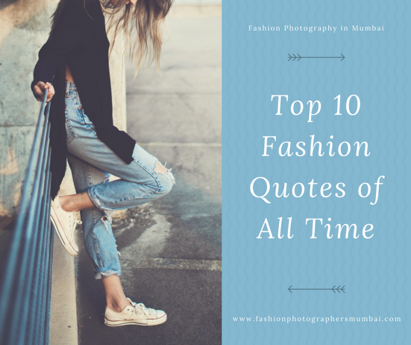 Top 10 Fashion Quotes of All Time - Fashion Photography Blog